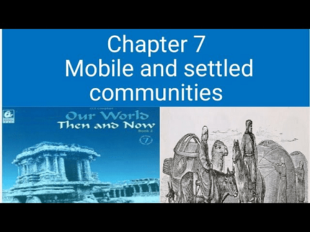 Class 7 History Social Change: Mobile and Settled Communities ...